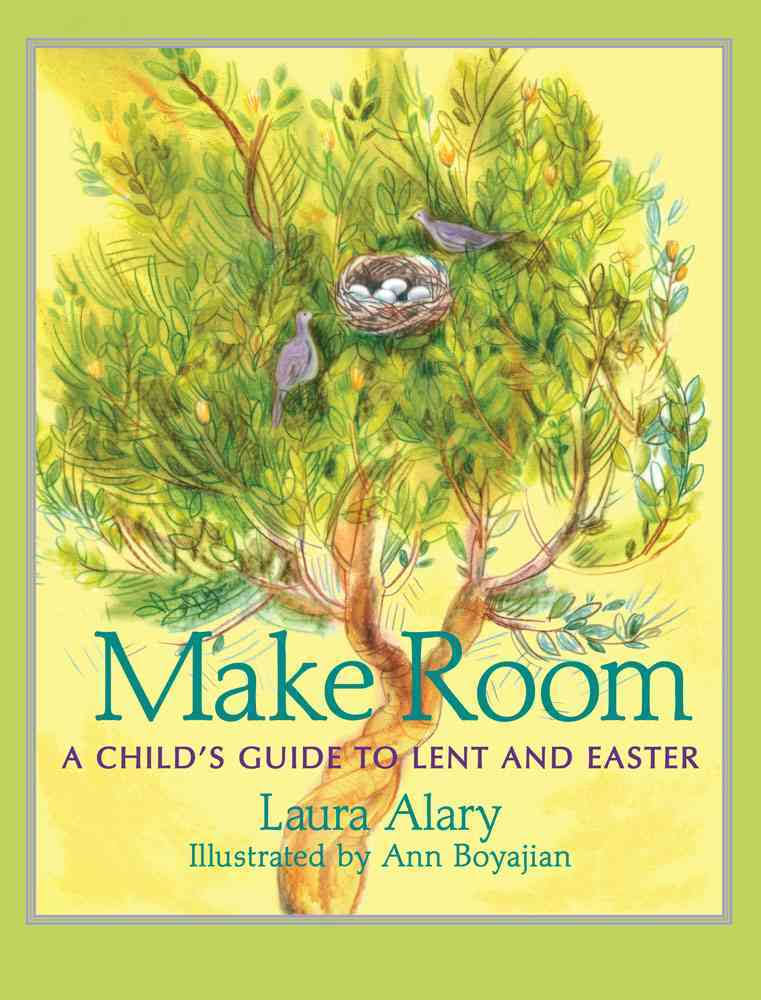 Make Room : A Child's Guide to Lent and Easter — Aslan Christian Books