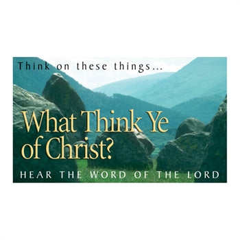 Scripture Leaflet Tracts - What Think Ye Of Christ? — Aslan Christian Books