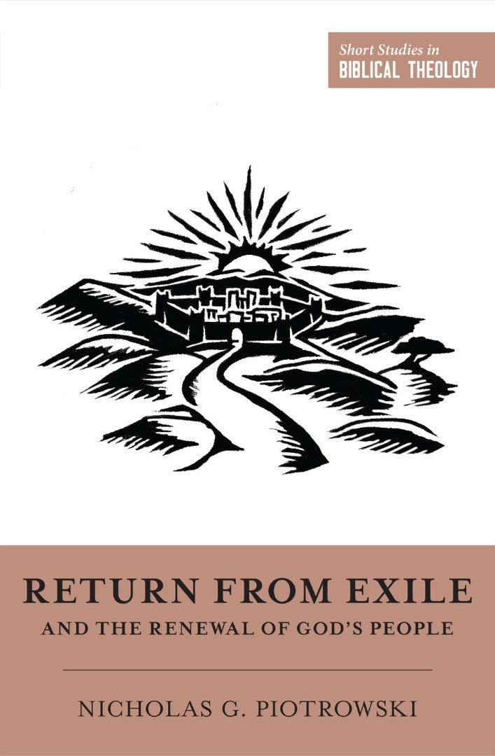 Return From Exile and the Renewal of God's People — Aslan Christian Books