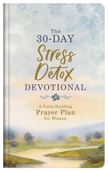 The 30-Day Stress Detox Devotional — Aslan Christian Books