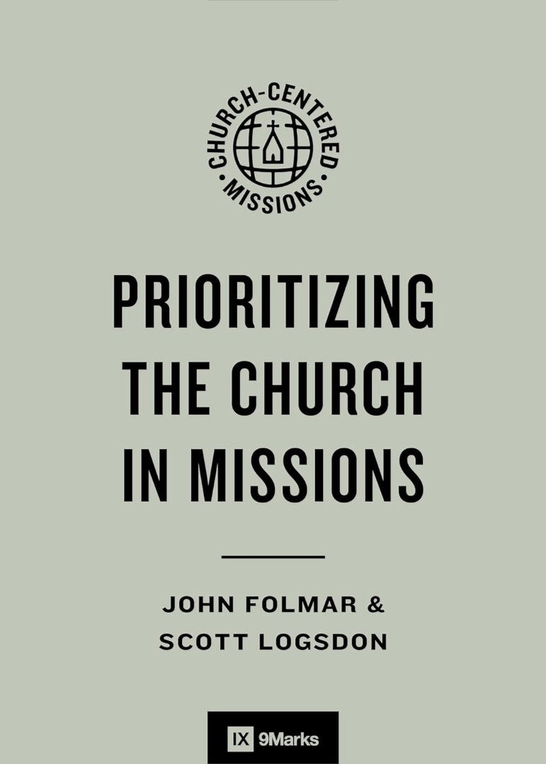 Prioritizing the Church in Missions — Aslan Christian Books