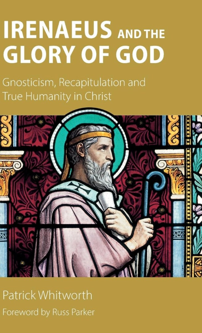 Irenaeus and the Glory of God — Aslan Christian Books