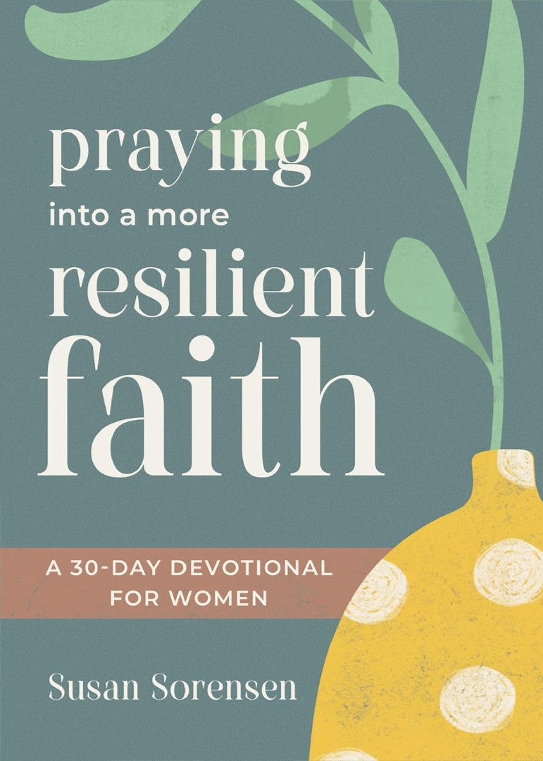 Praying into a More Resilient Faith — Aslan Christian Books