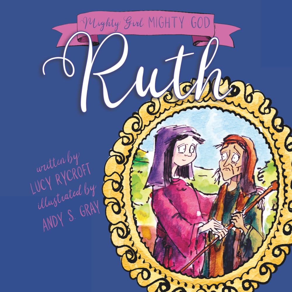 Ruth (Mighty Girl, Mighty God) — Aslan Christian Books