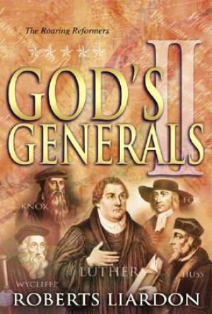 Gods Generals: The Roaring Reformers — Aslan Christian Books