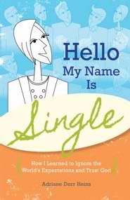 Hello, My Name Is Single — Aslan Christian Books