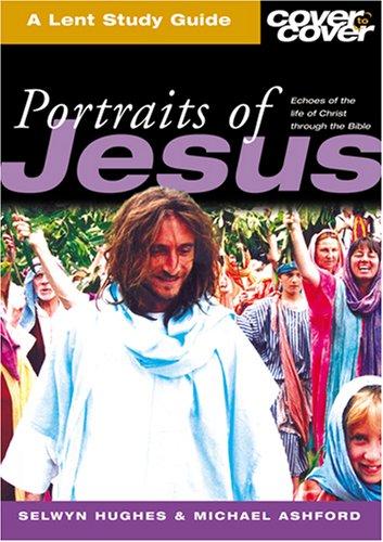 Cover To Cover Lent: Portraits Of Jesus — Aslan Christian Books