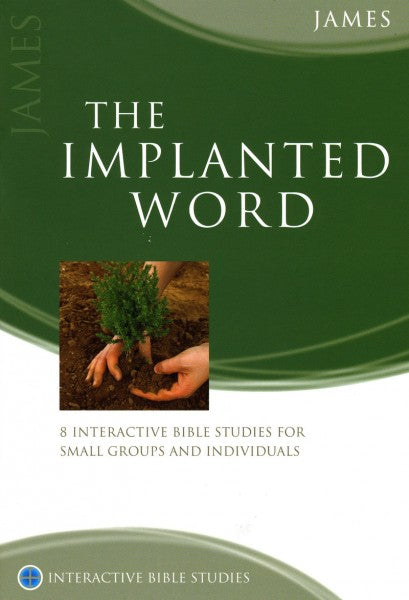 IBS The Implanted Word: James — Aslan Christian Books