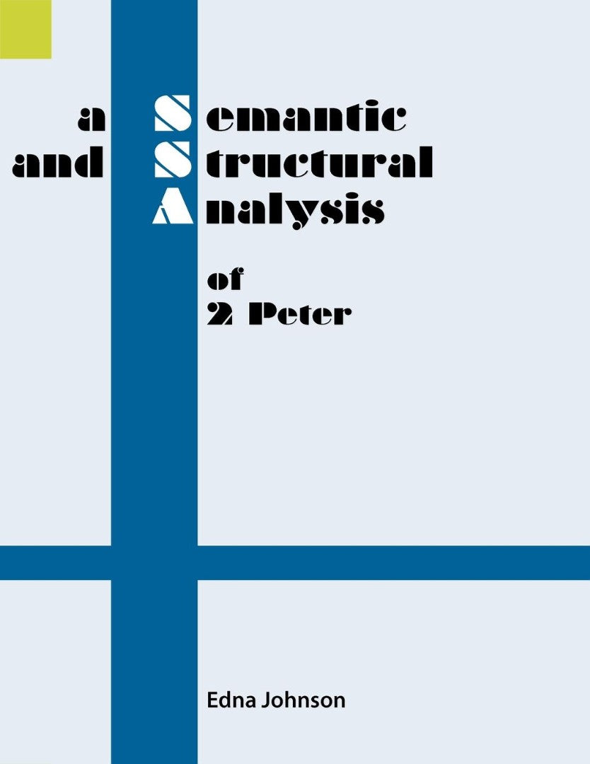 A Semantic and Structural Analysis of 2 Peter — Aslan Christian Books