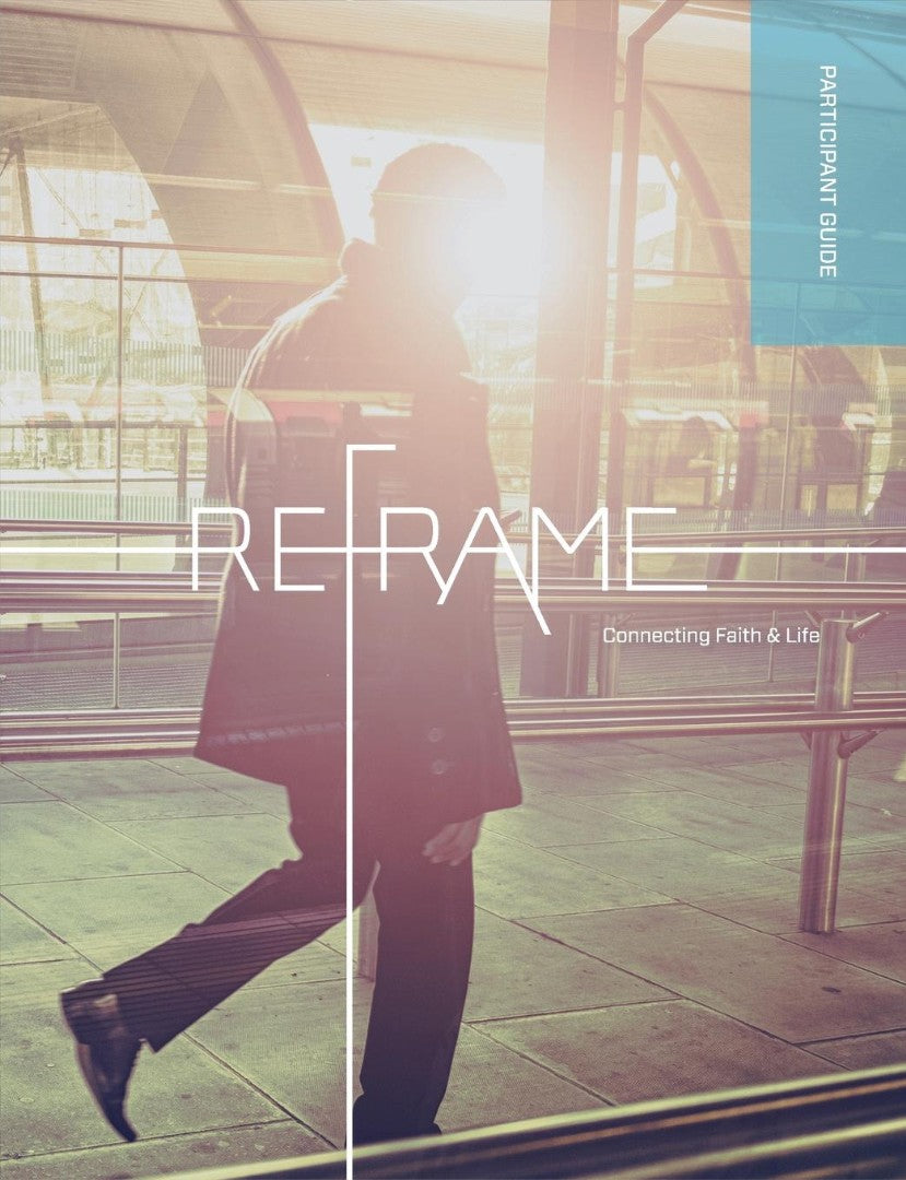 Reframe Participant Guide — Aslan Christian Books