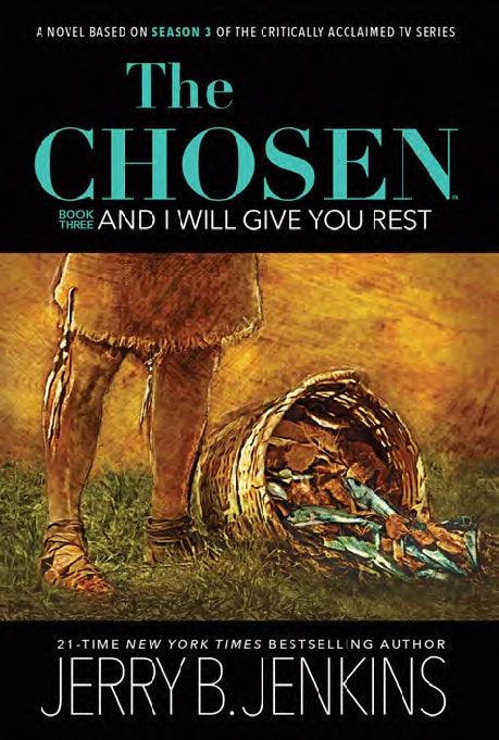 The Chosen: And I Will Give You Rest — Aslan Christian Books