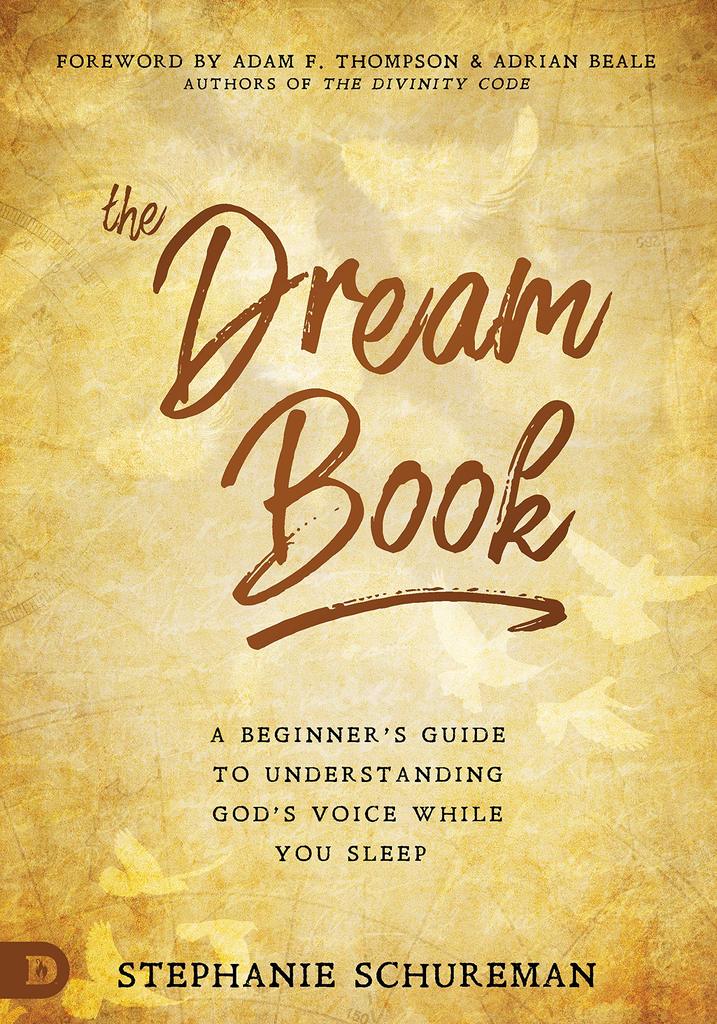 The Dream Book: A Beginner's Guide to Understanding God's Voice While ...