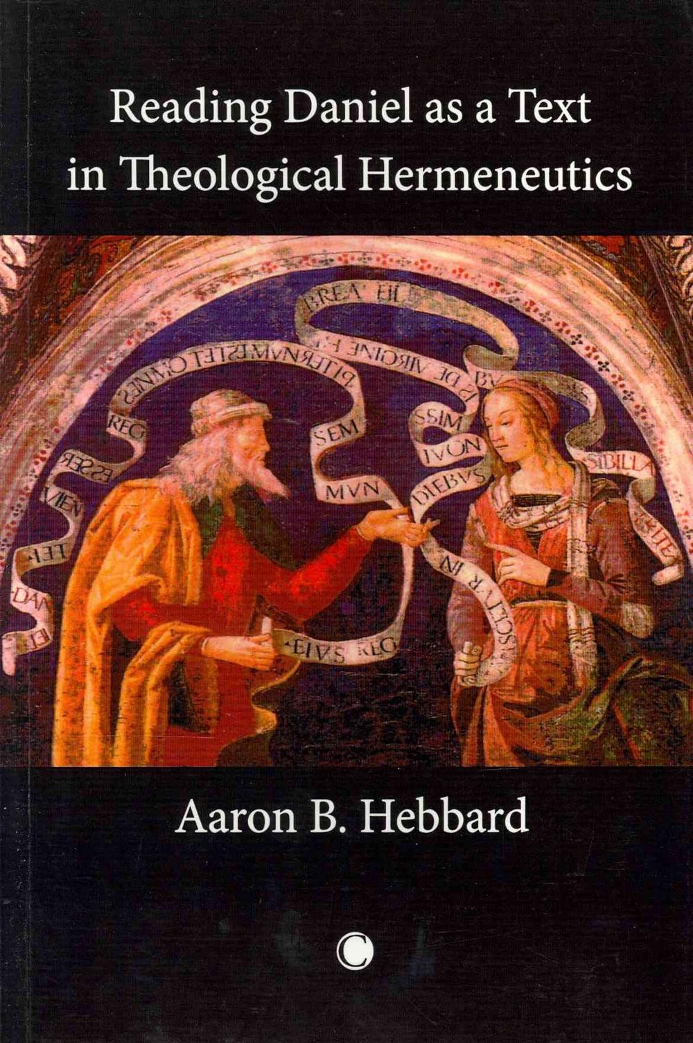 Reading Daniel as a Text in Theological Hermeneutics — Aslan Christian ...