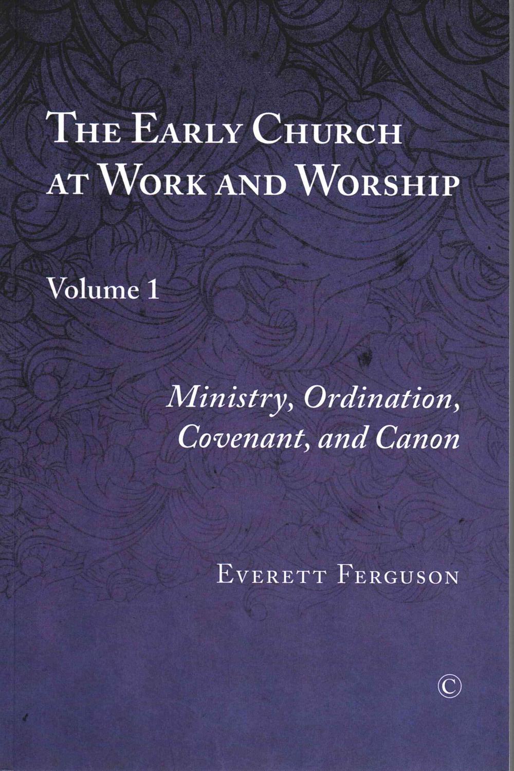 The Early Church at Work and Worship Vol I — Aslan Christian Books