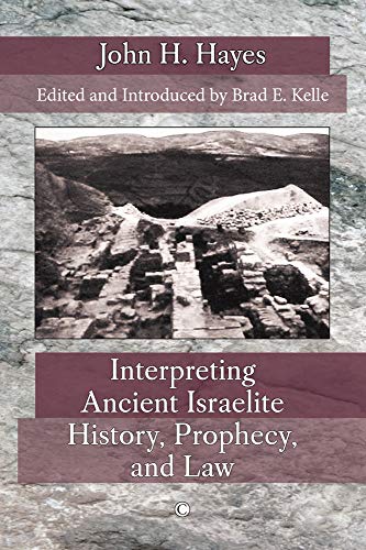 Interpreting Ancient Israelite History, Prophecy, and Law — Aslan ...