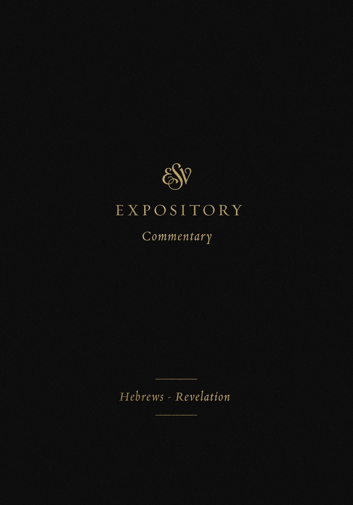 ESV Expository Comm. Hebrews - Revelation — Aslan Christian Books
