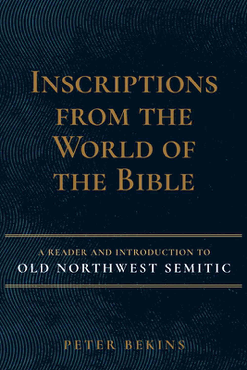 Inscriptions from the World of the Bible — Aslan Christian Books