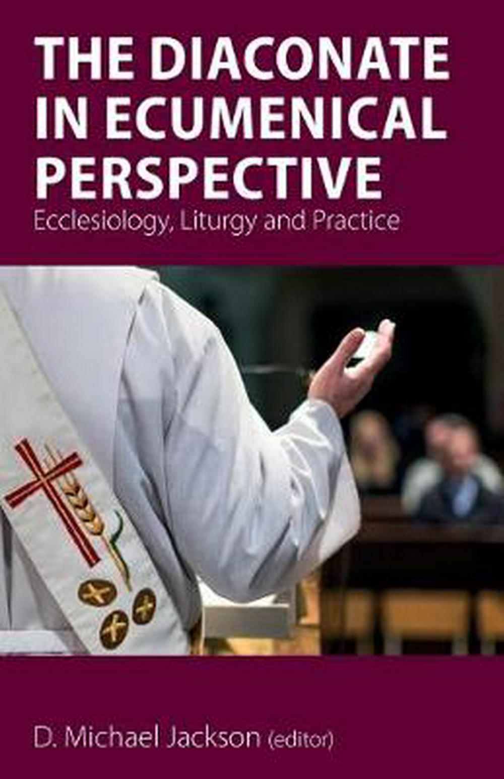 The Diaconate in Ecumenical Perspective — Aslan Christian Books
